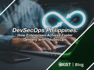 DevSecOps Philippines: How Enterprises Achieve Faster Delivery With DevSecOps | Exist Software Labs